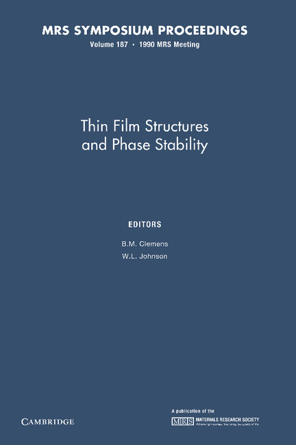Thin Film Structures and Phase Stability Volume 187 | Cambridge ...