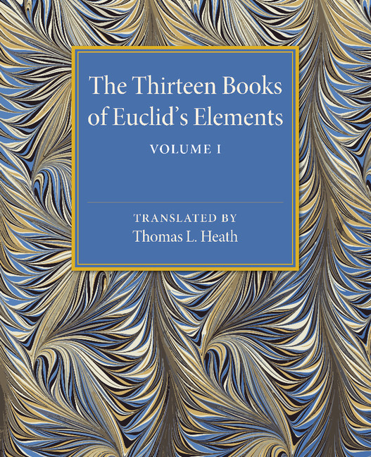 The Thirteen Books of Euclid's Elements Volume 1 | Cambridge University Press & Assessment