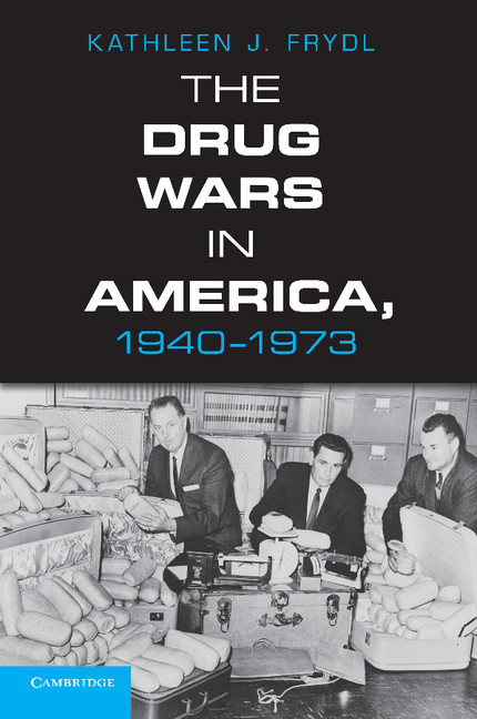 The Drug Wars in America, 1940–1973